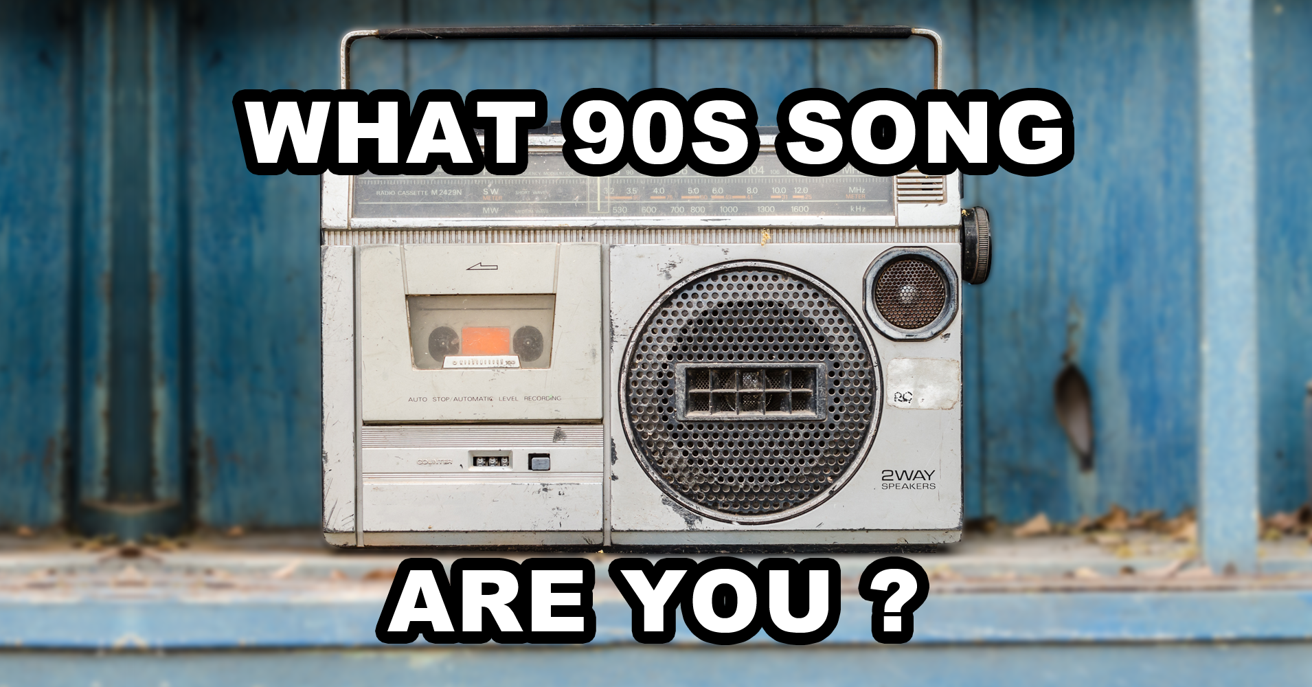 What 90s Song Are You Quiz Quizony what-90s-song-are-you-quiz-quizony