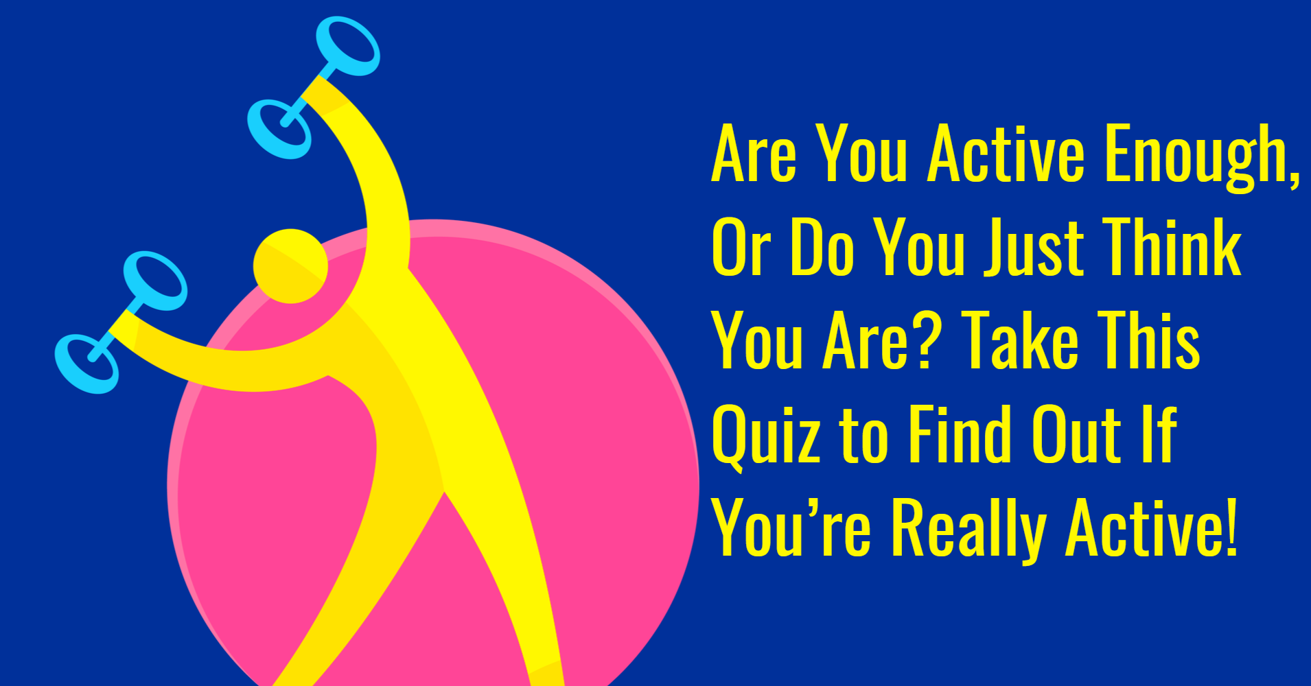 Am I Really Active? - Quiz - Quizony.com