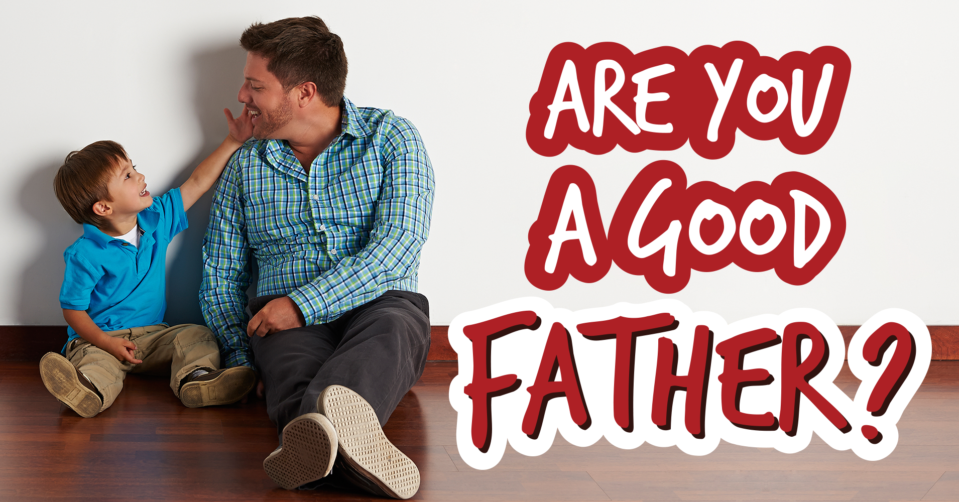 Are You A Good Father? - Quiz - Quizony.com