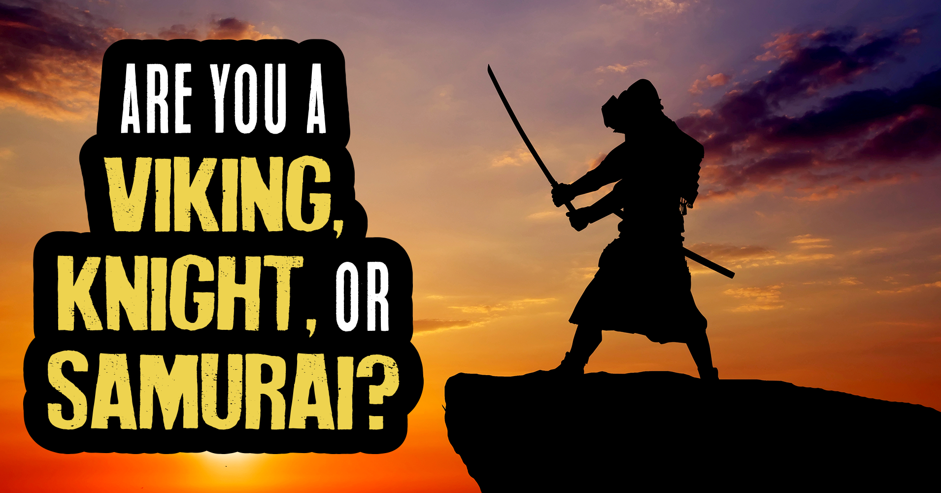 Are You a Viking, Knight, or Samurai? - Quiz