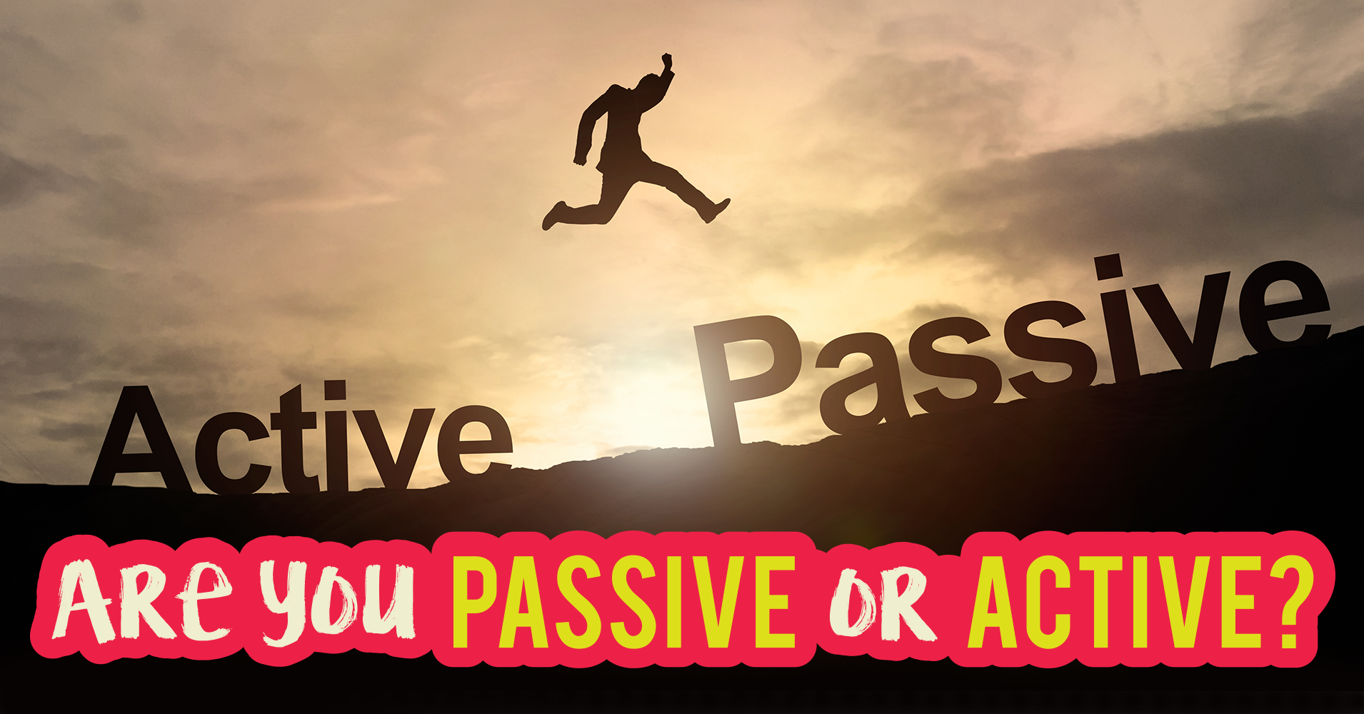 Are You Passive Or Active? - Quiz
