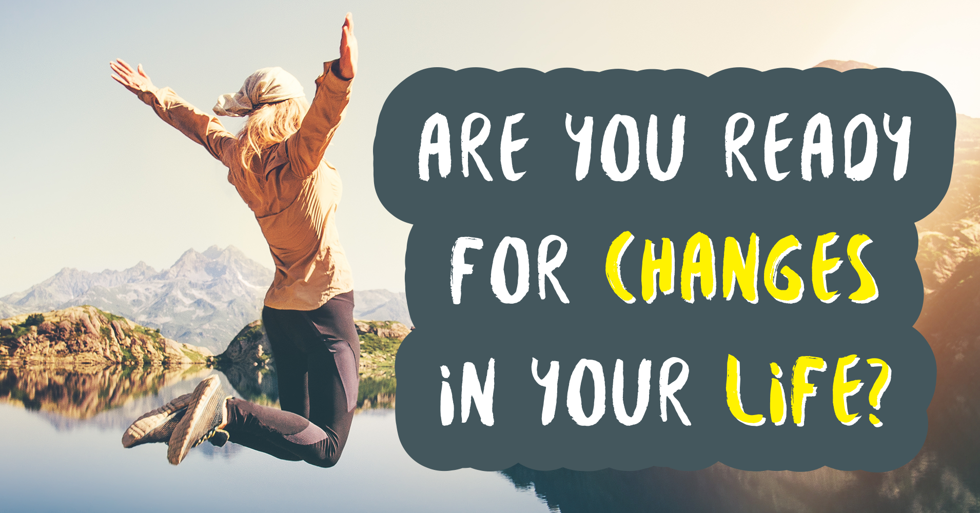 Are You Ready for Changes in Your Life? - Quiz
