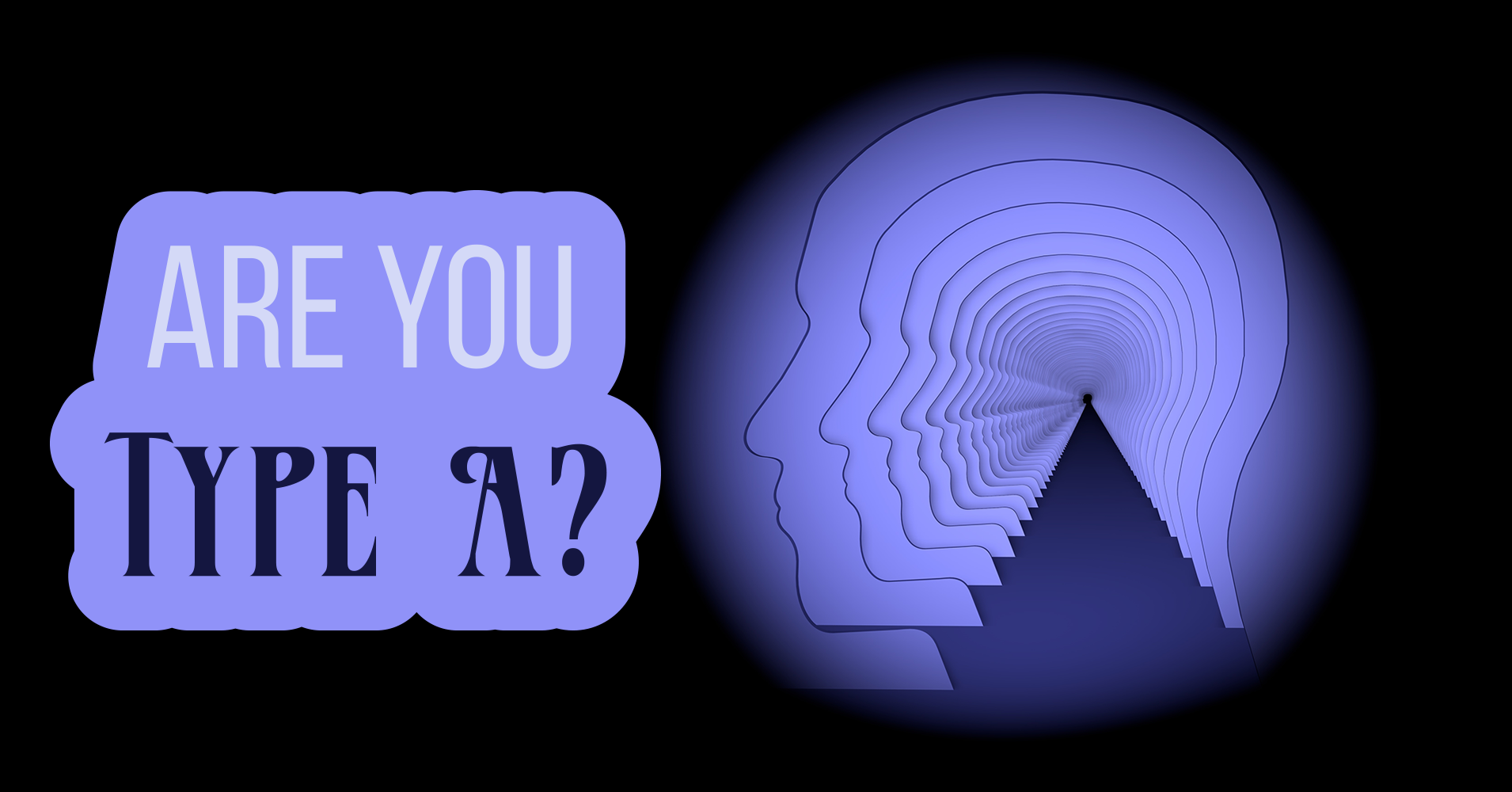 Are You Type A? - Quiz