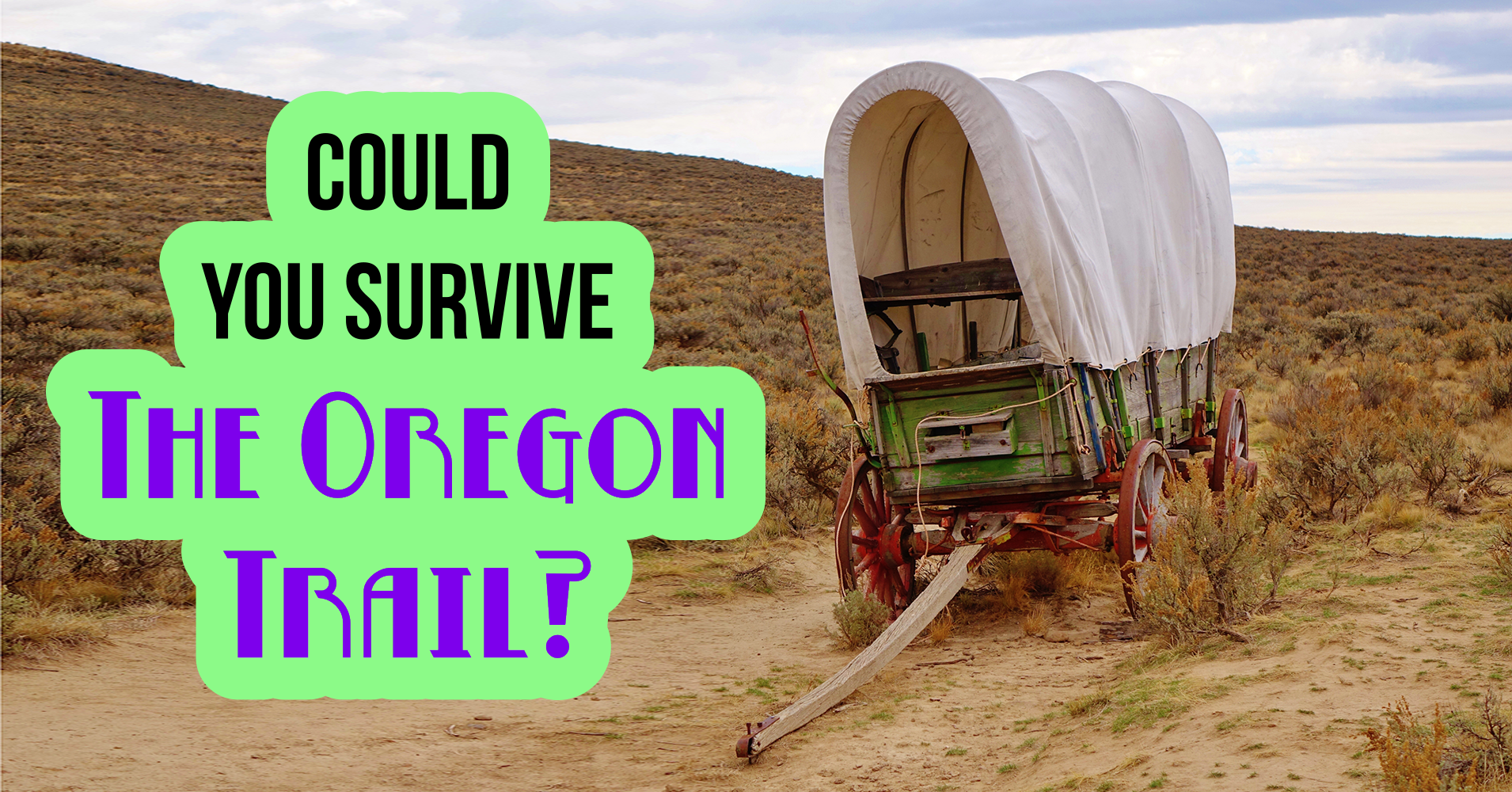 Could You Survive The Oregon Trail? - Quiz