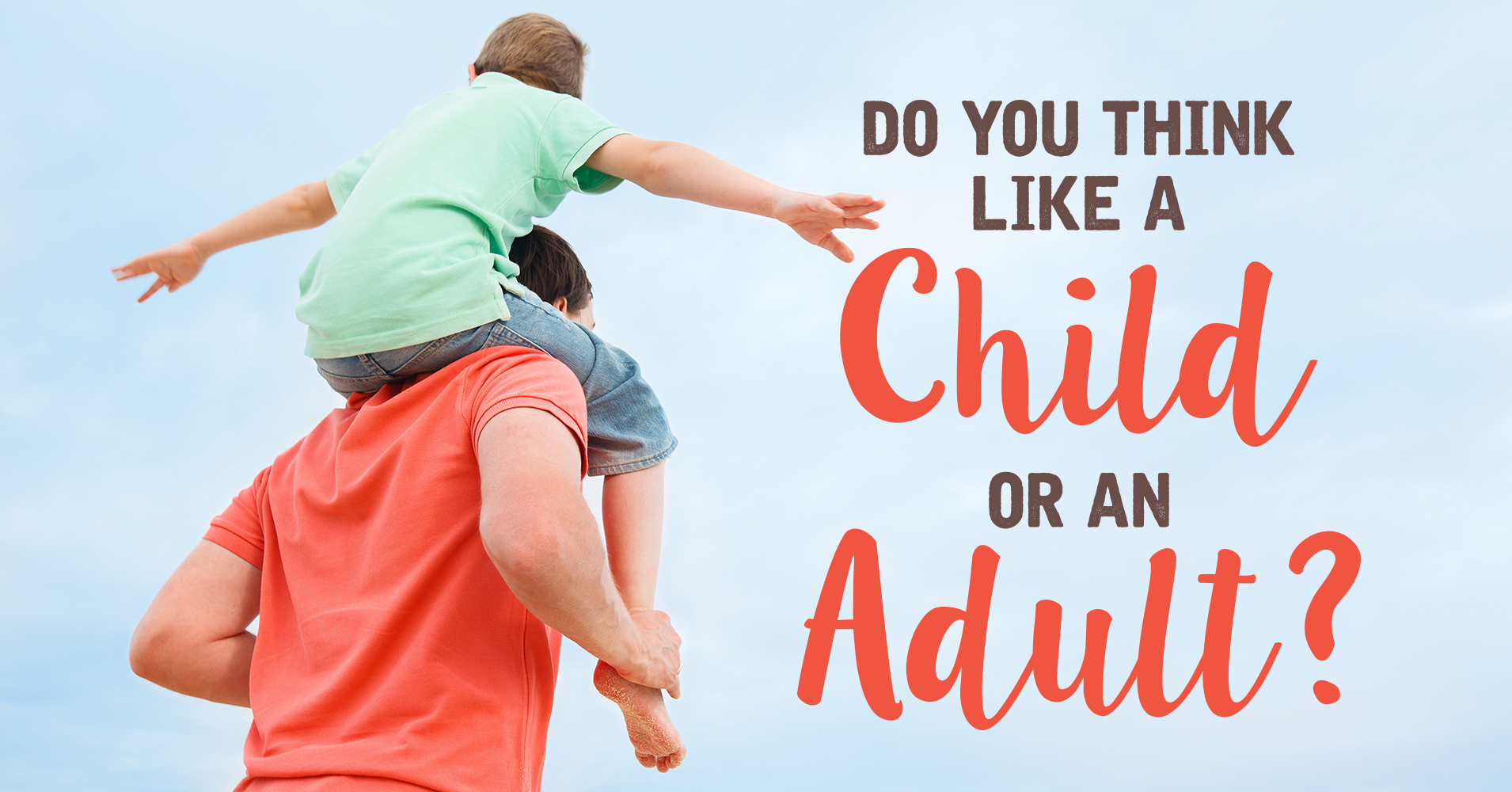 Do You Think Like A Child or an Adult? - Quiz - Quizony.com