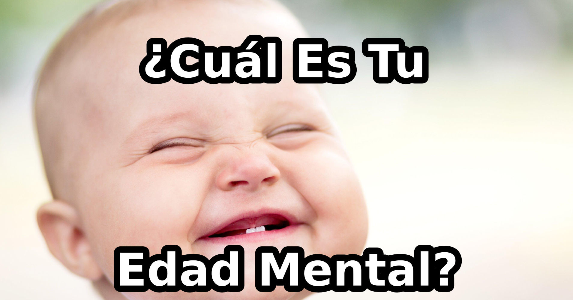 ¿Cuál Es Tu Edad Mental? - Test - Quizony.com