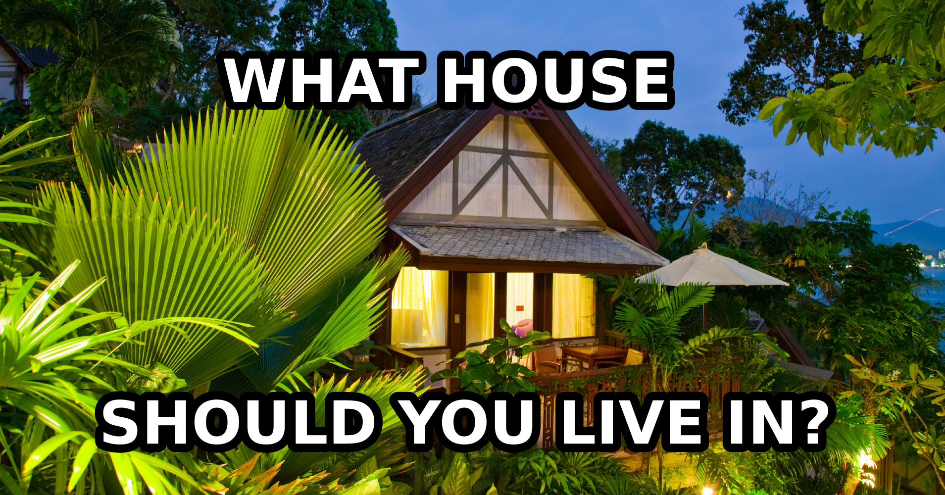 What House Should You Live in? - Quiz