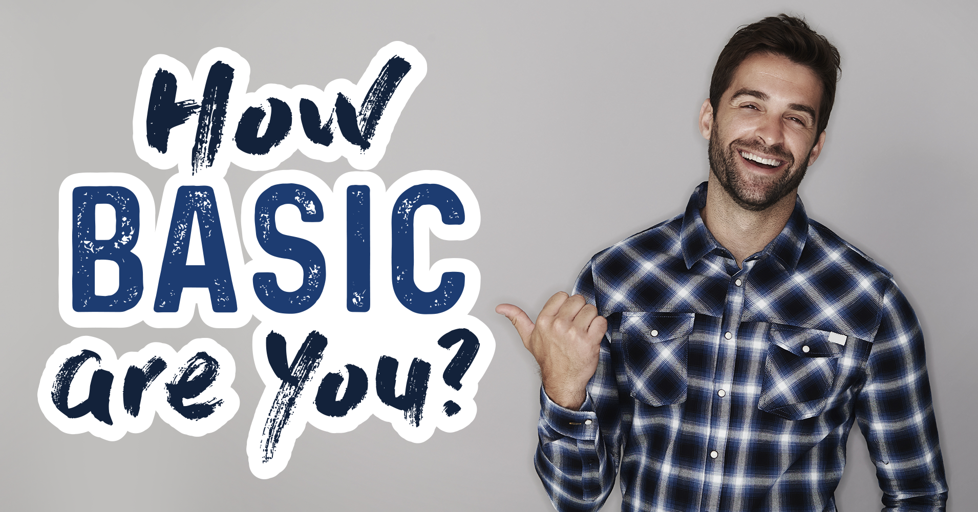 How Basic Are You? - Quiz