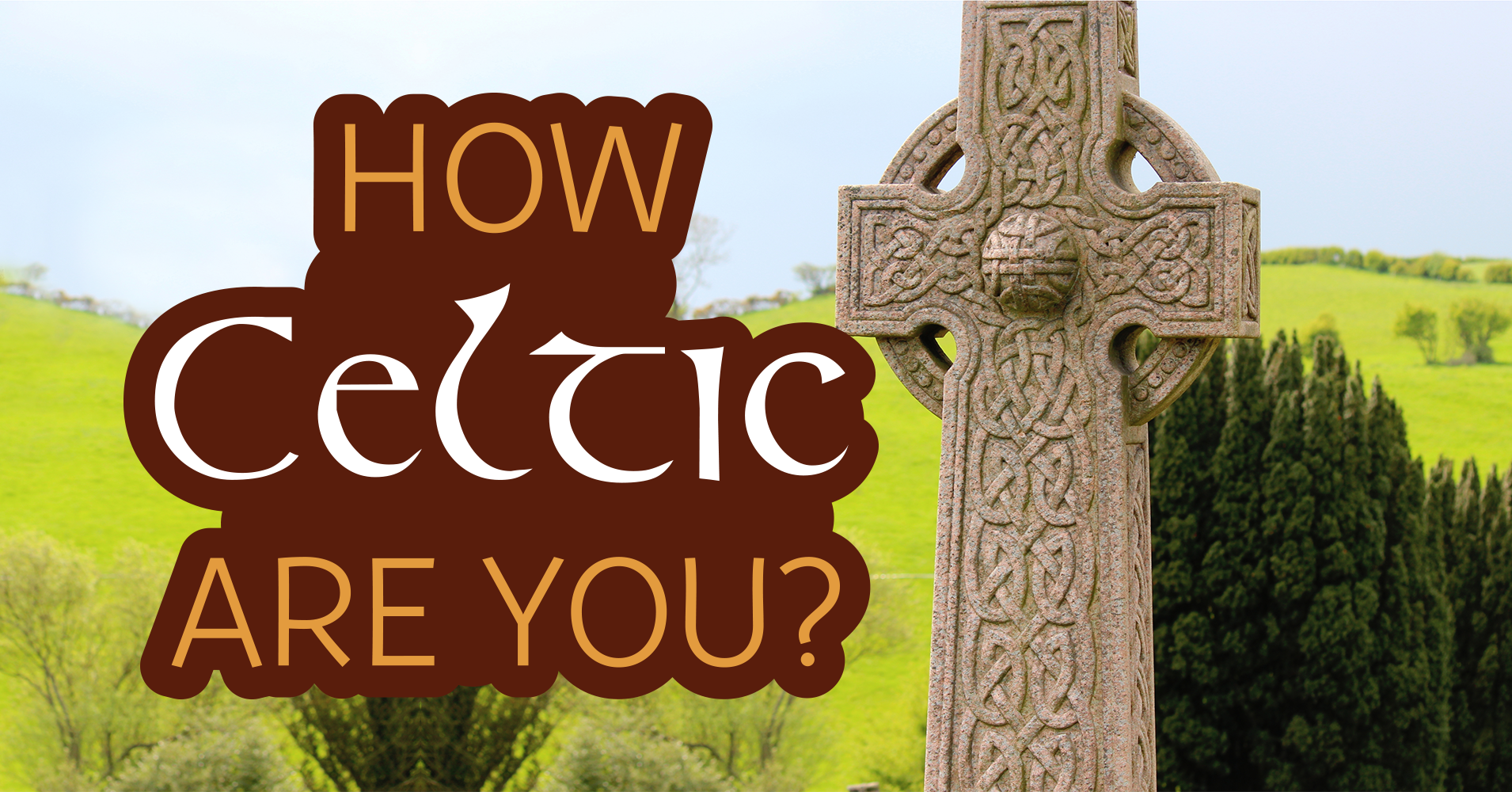 How Celtic are You? - Quiz