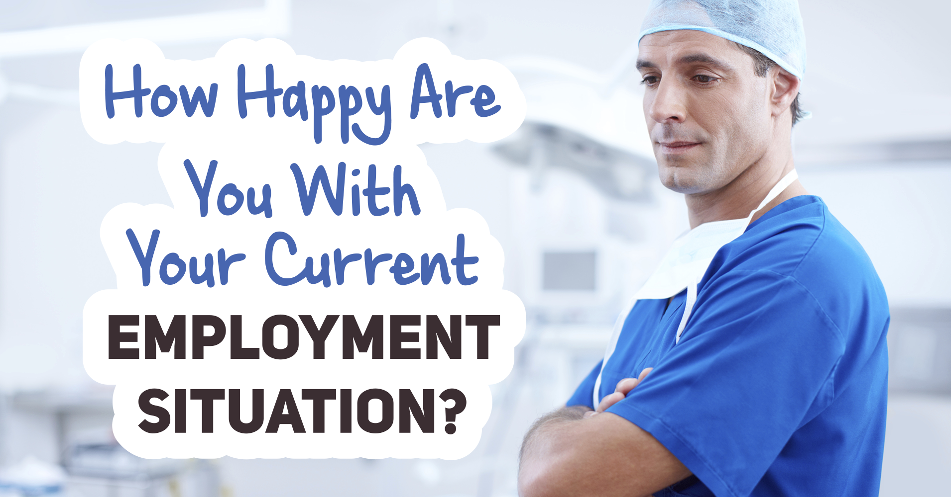 How Happy Are You With Your Current Employment Situation? - Quiz