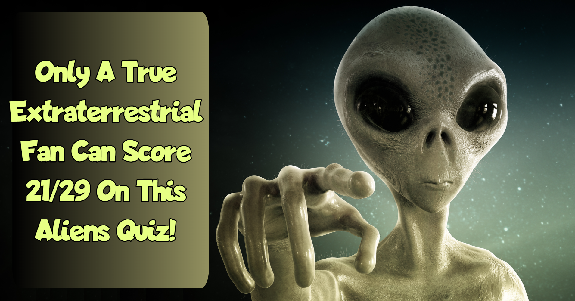 How Much do You Know About Aliens? - Quiz