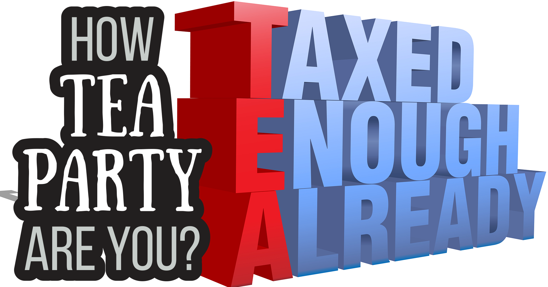 How Tea Party Are You? Question 22 - Which past president of the United ...