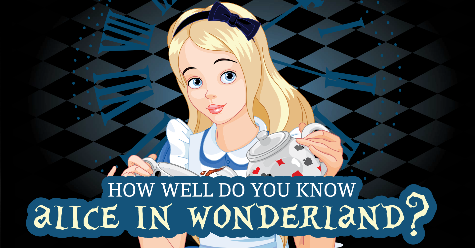 How Well Do You Know Alice in Wonderland? - Quiz