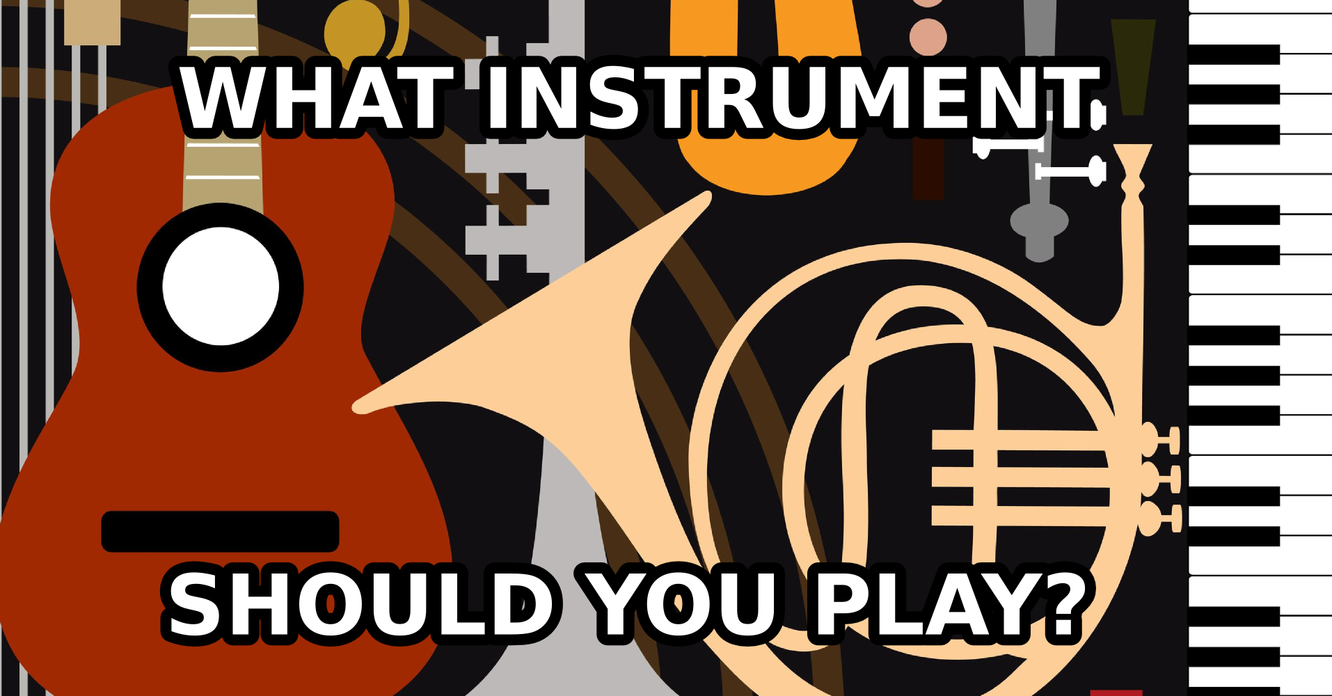 What Instrument Should You Play? - Quiz