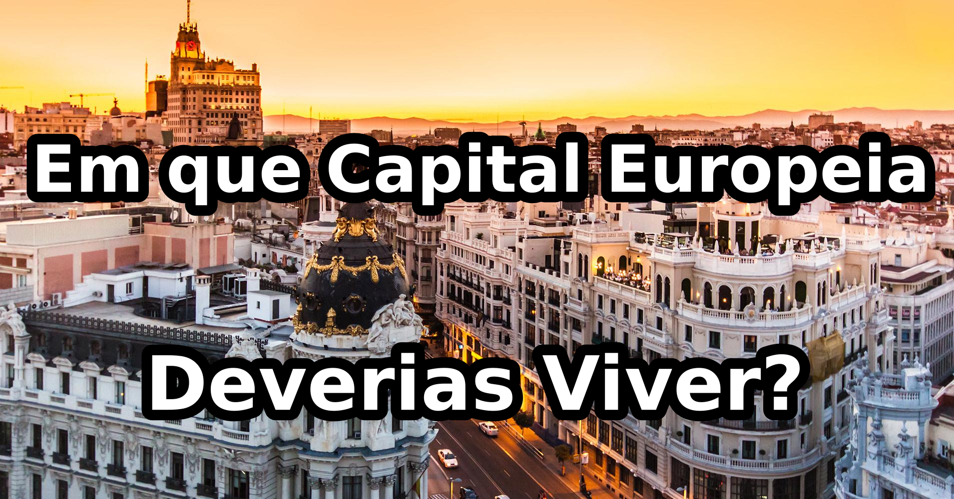 Em que Capital Europeia Deverias Viver? - Teste - Quizony.com