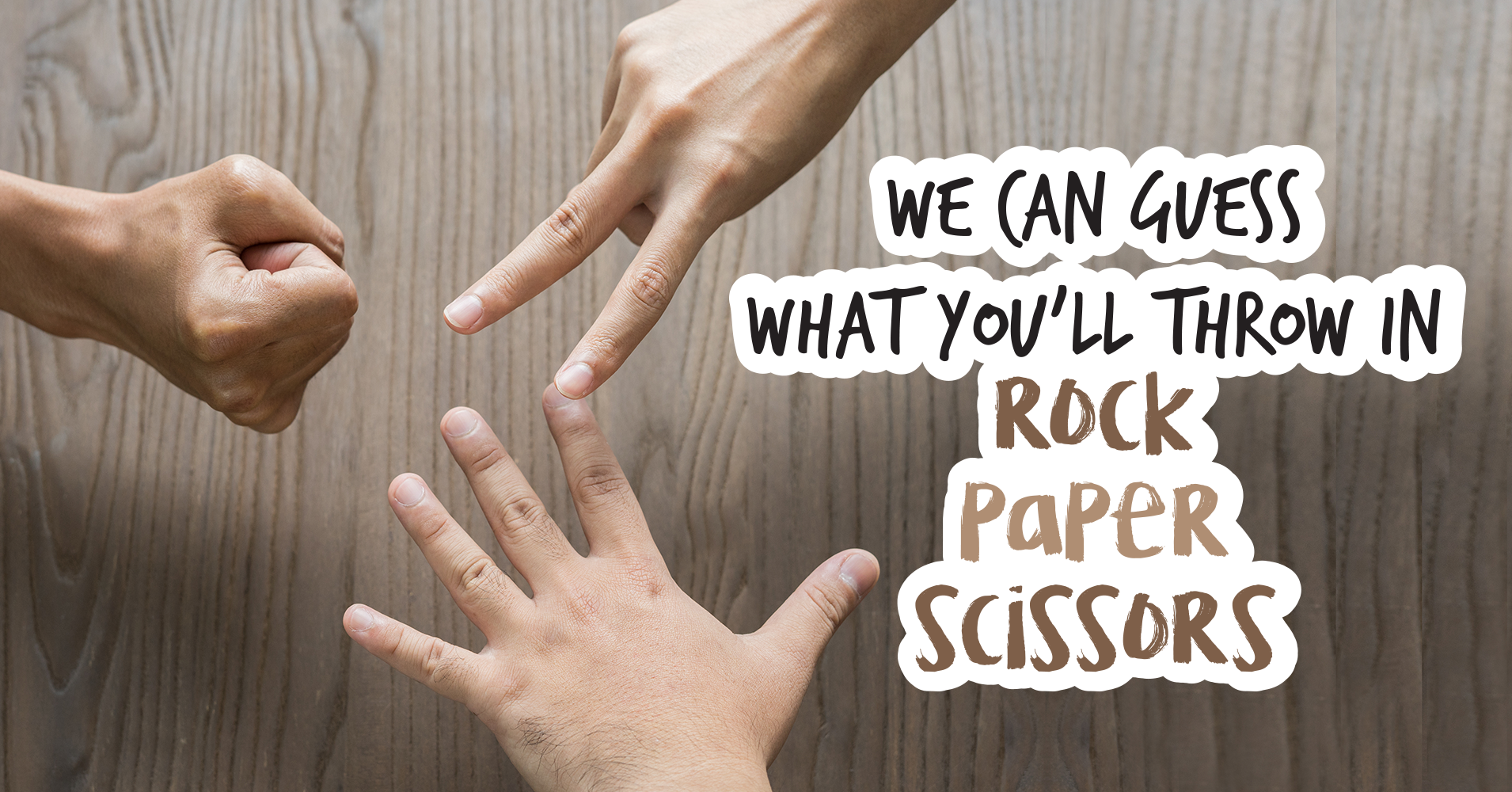 We Can Guess What You'll Throw In Rock-Paper-Scissors! - Quiz