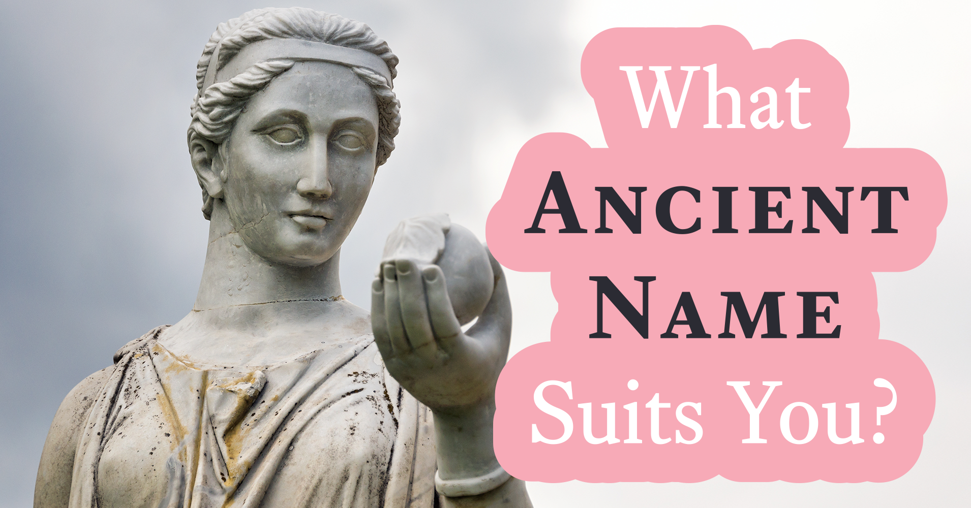 What Ancient Name Suits You? - Quiz