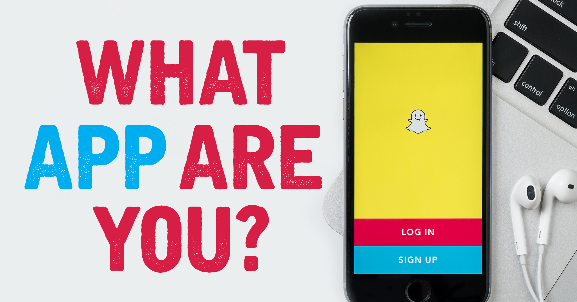 What App Are You? - Quiz