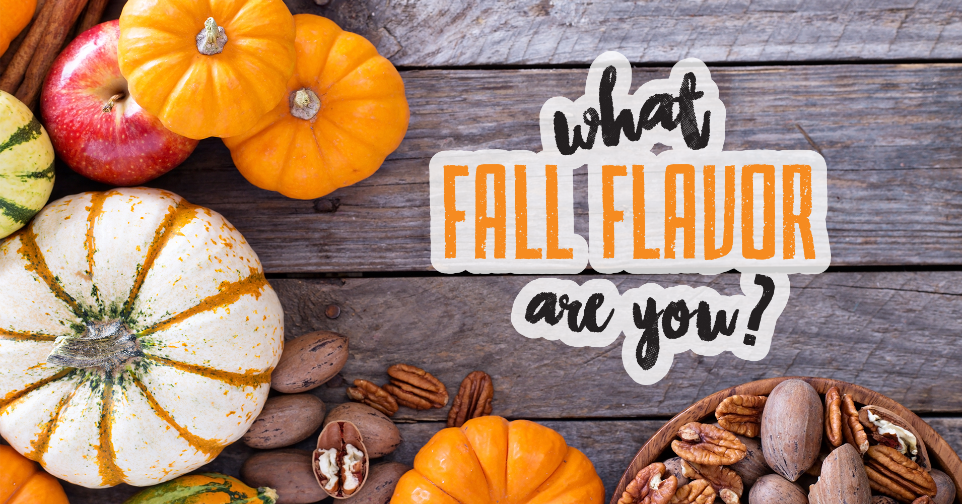 What Fall Flavor Are You? - Quiz