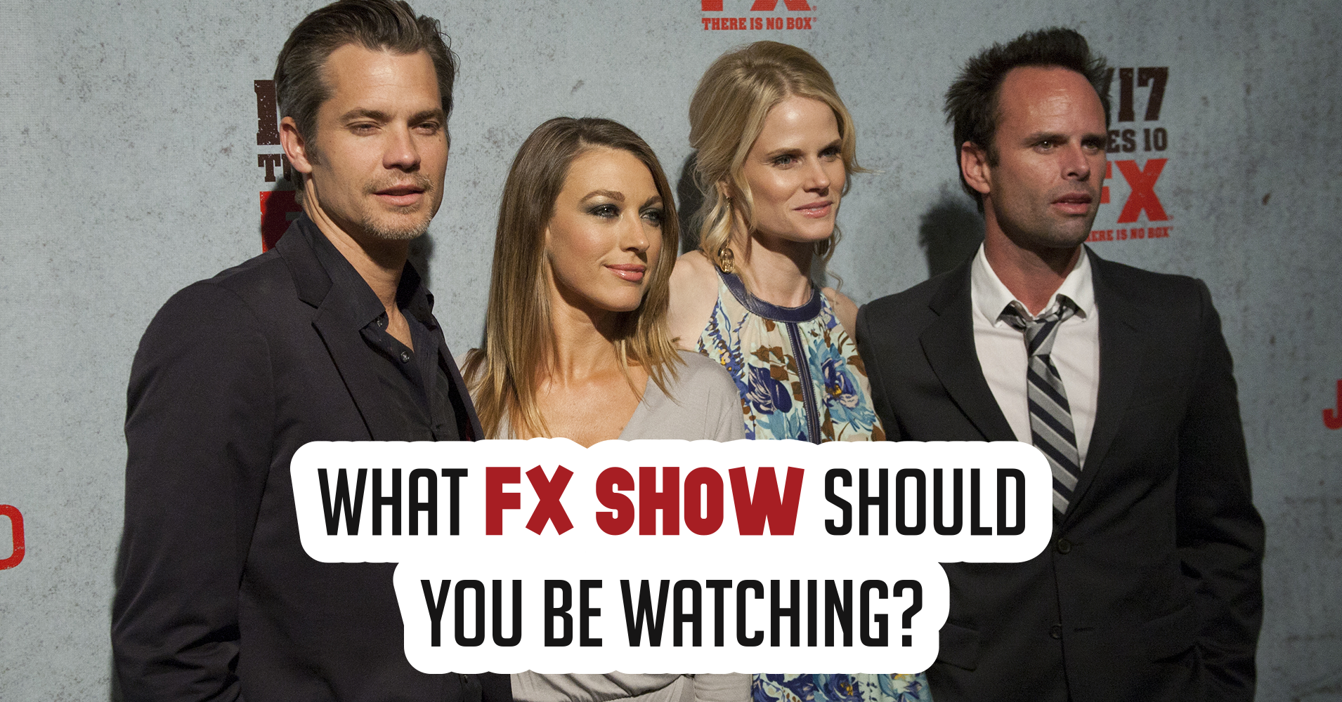 What FX Show Should You Be Watching? Question 13 - Do you mind watching ...