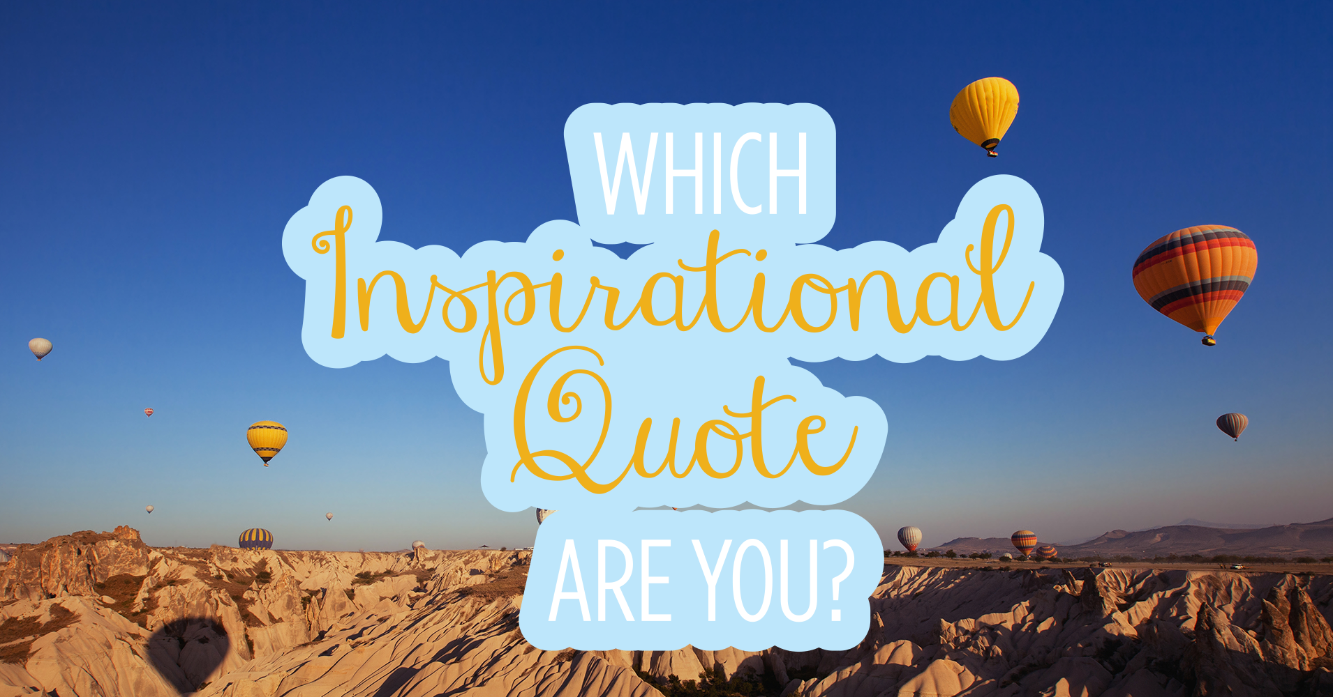 Which Inspirational Quote Are You? - Quiz