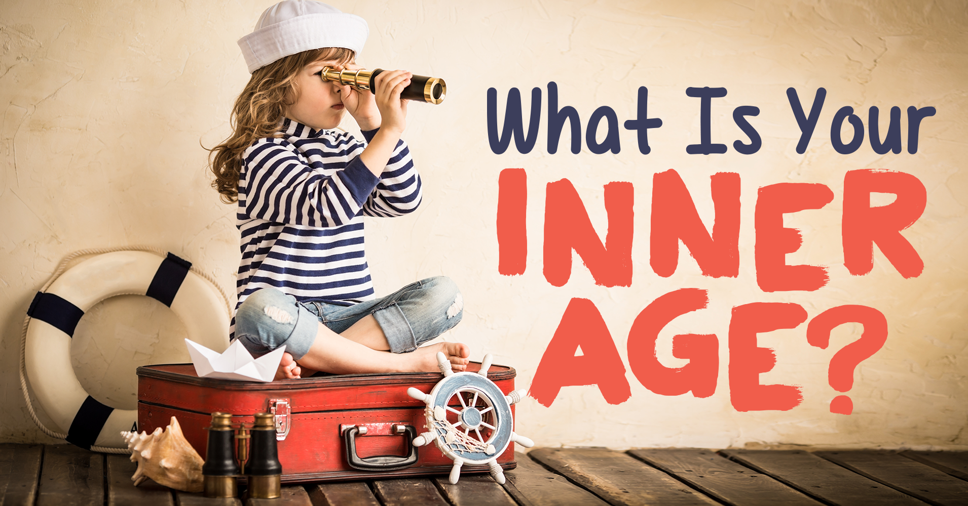 What Is Your Inner Age? - Quiz