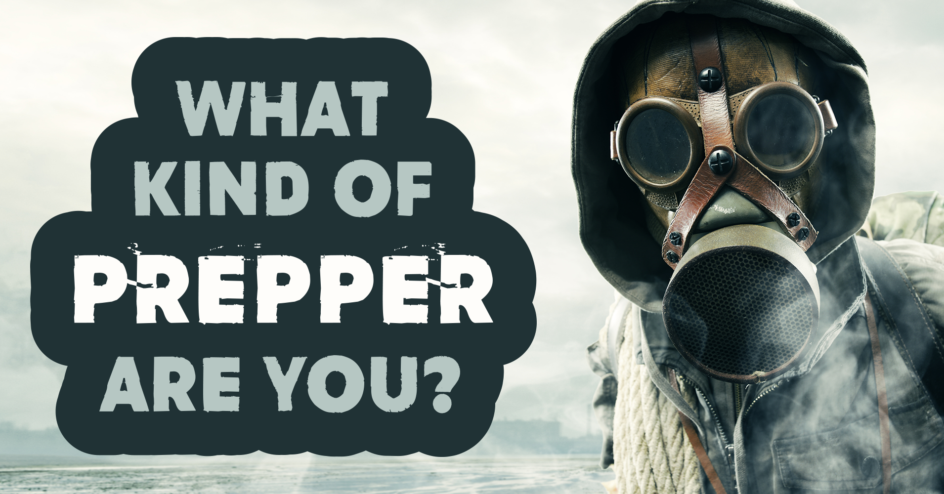 What Kind Of Prepper Are You? - Quiz