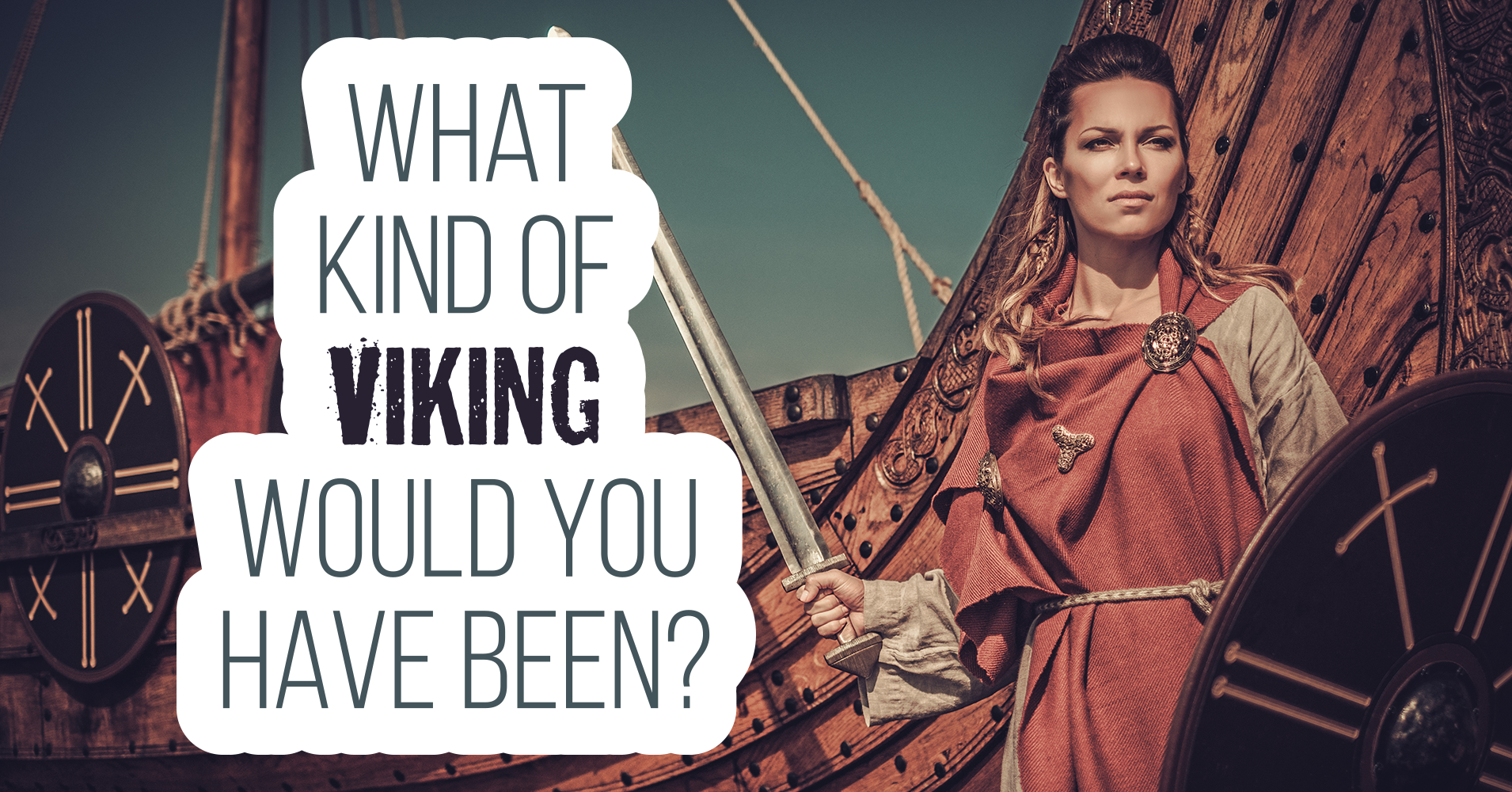 What Kind Of Viking Would You Have Been? - Quiz