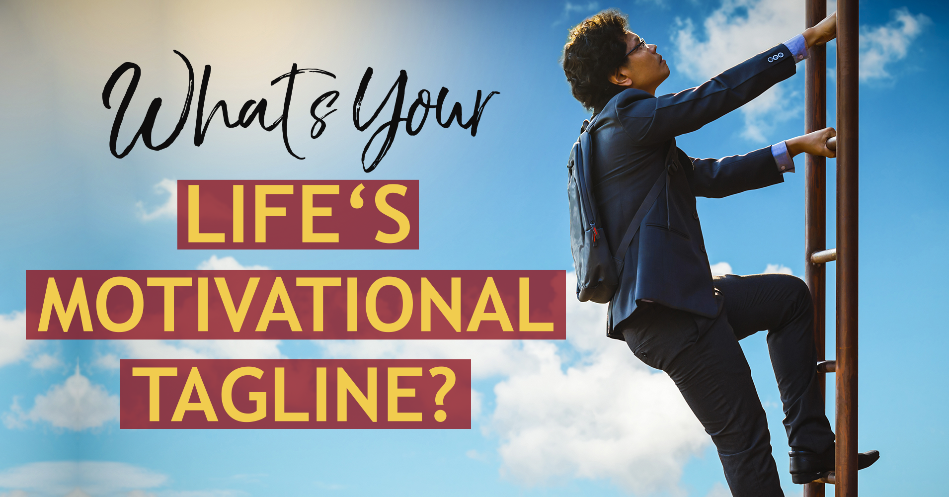 What's Your Life's Motivational Tagline? - Quiz