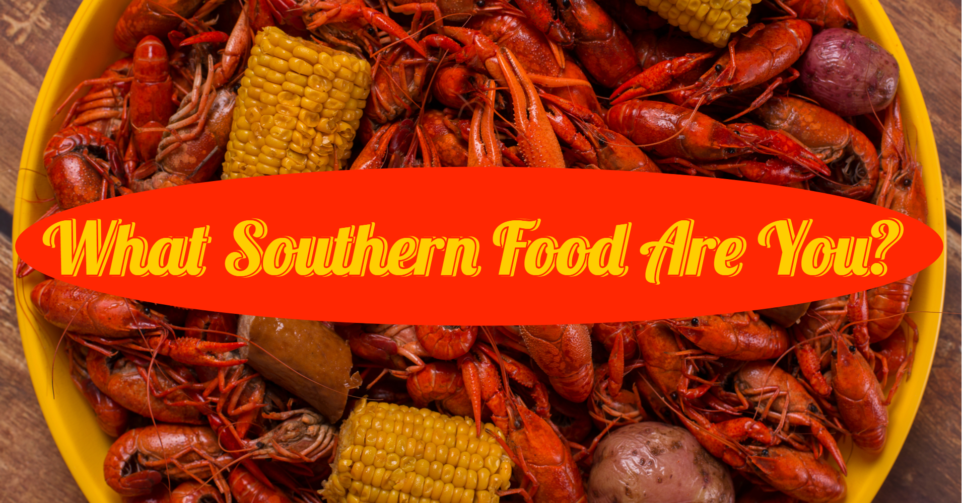 What Southern Food Are You? - Quiz