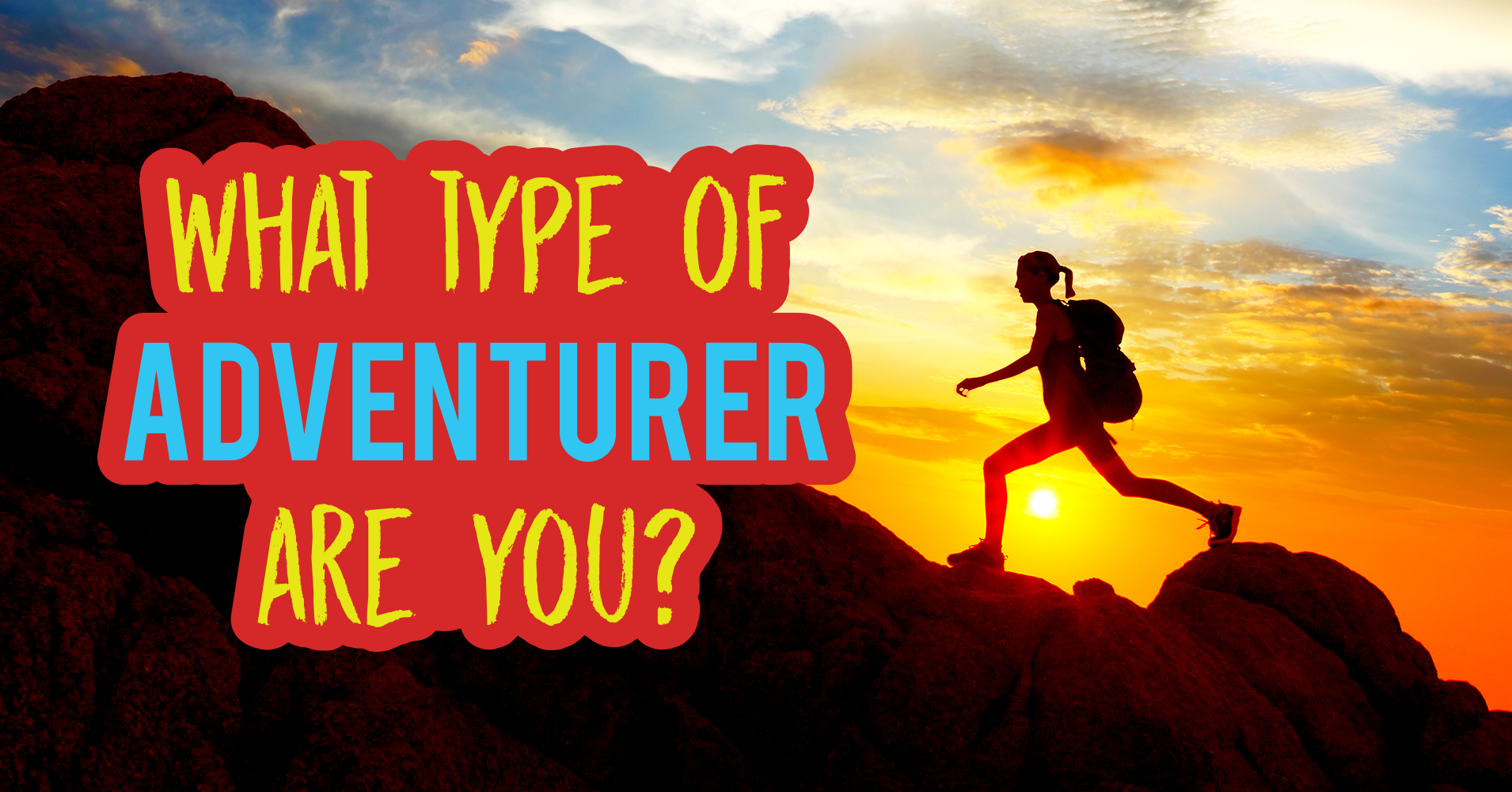 What Type of Adventurer are You? Question 1 - How would you prefer to ...