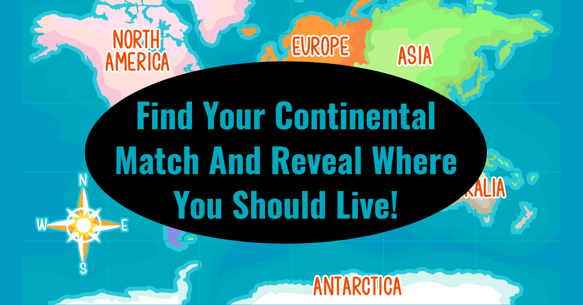 Which Continent Should I Live In? - Quiz