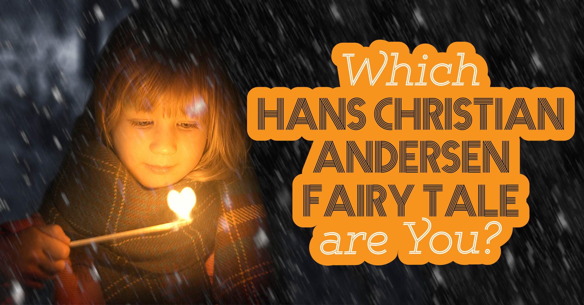 Which Hans Christian Andersen Fairy Tale Are You? - Quiz - Quizony.com