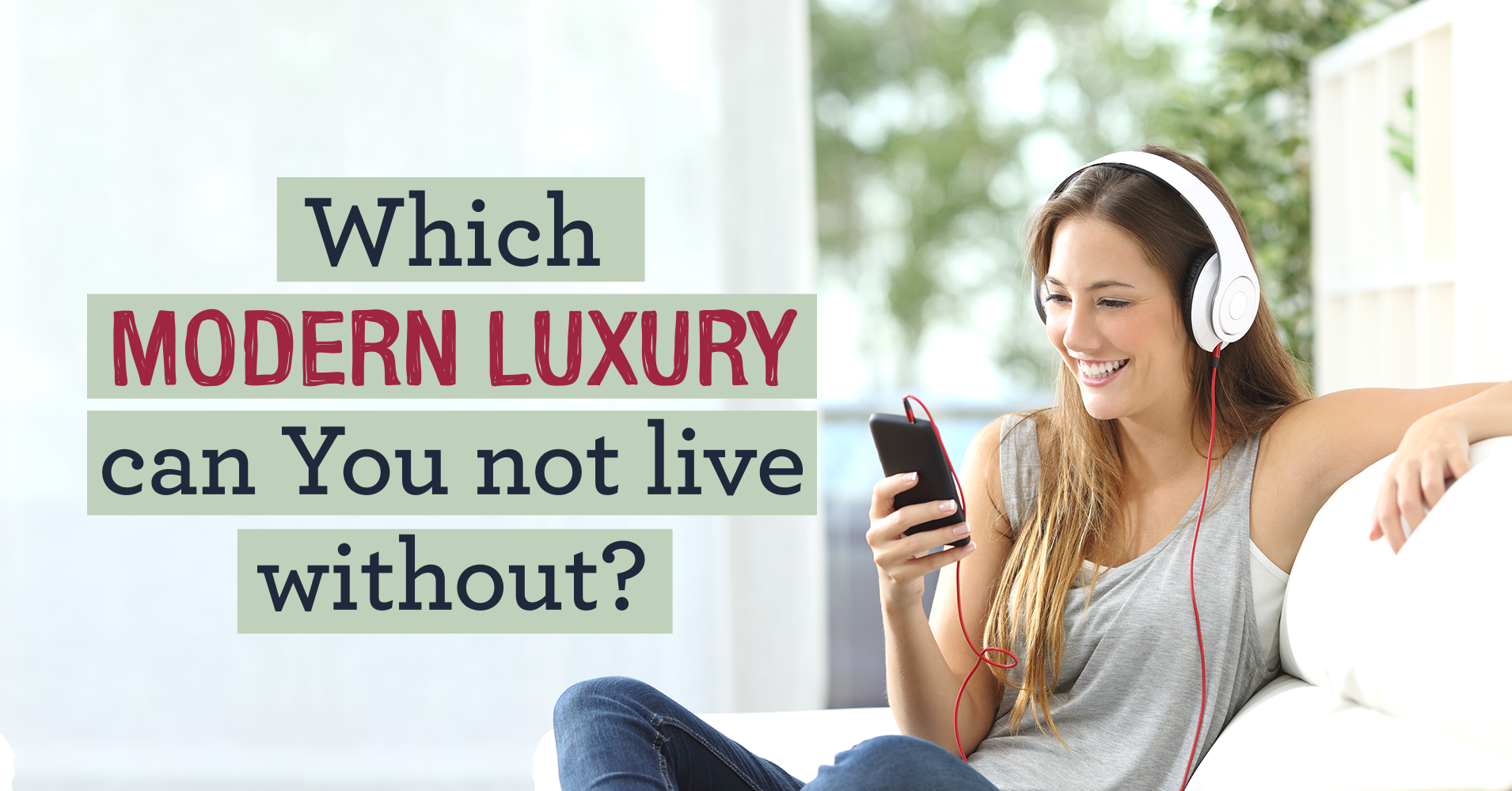 Which Modern Luxury Can You Not Live Without Quiz