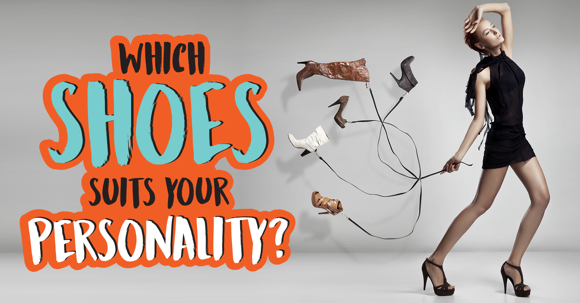 Which Shoes Suit Your Personality? Question 1 - What is your style?