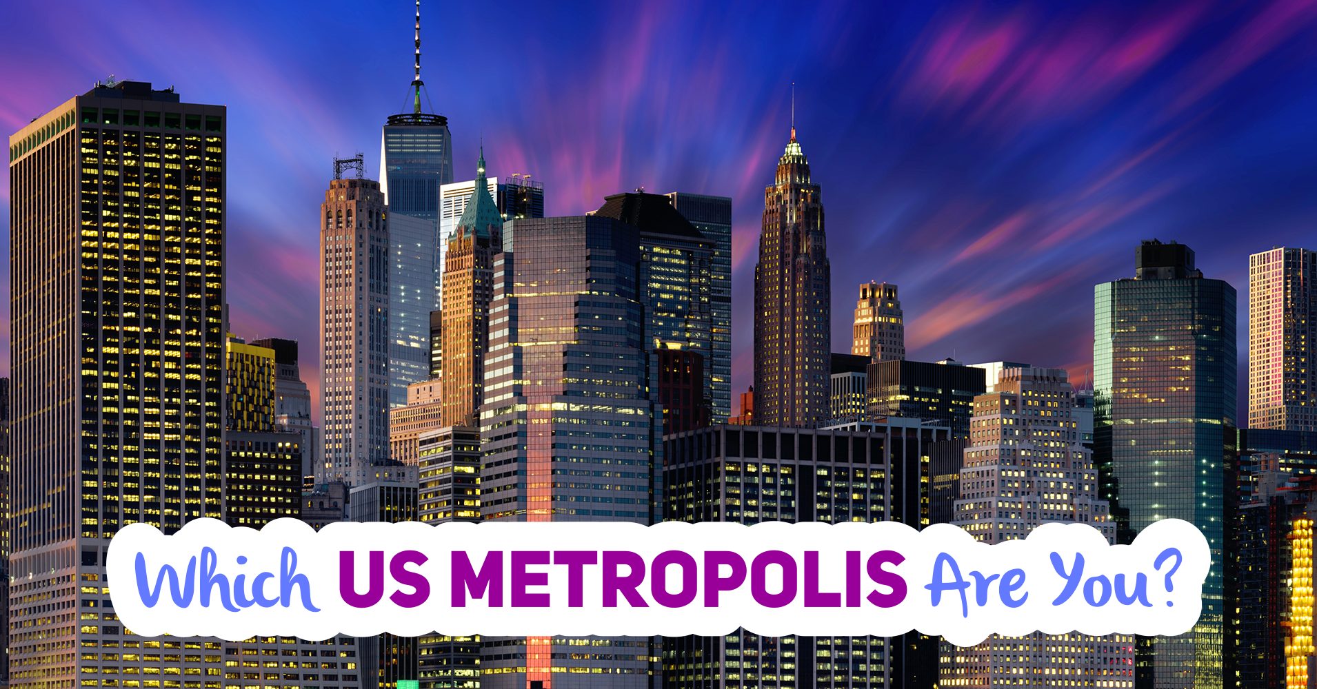 Which US Metropolis Are You? - Quiz